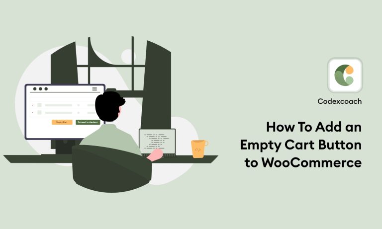 How To Add An Empty Cart Button In WooCommerce - CodexCoach