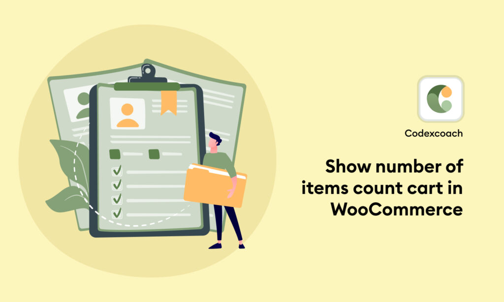 How To Show The Number Of Items In Cart In WooCommerce - CodexCoach