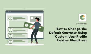 How To Change The Default Gravatar Using Custom User Profile Field On WordPress - CodexCoach
