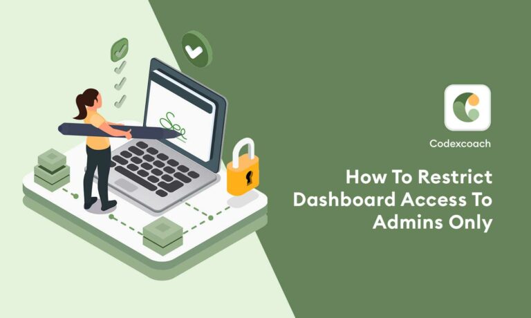 How To Restrict Dashboard Access To Admins Only In WordPress - CodexCoach