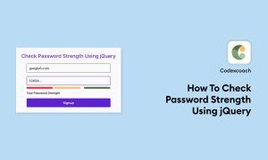 How To Check Password Strength Using JQuery - CodexCoach