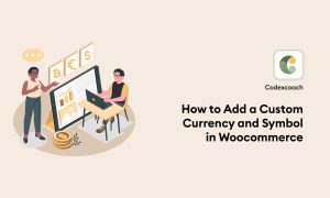 How To Add A Custom Currency And Symbol In Woocommerce - CodexCoach