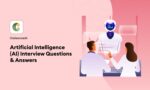 Top 30+ Artificial Intelligence (AI) Interview Questions & Answers